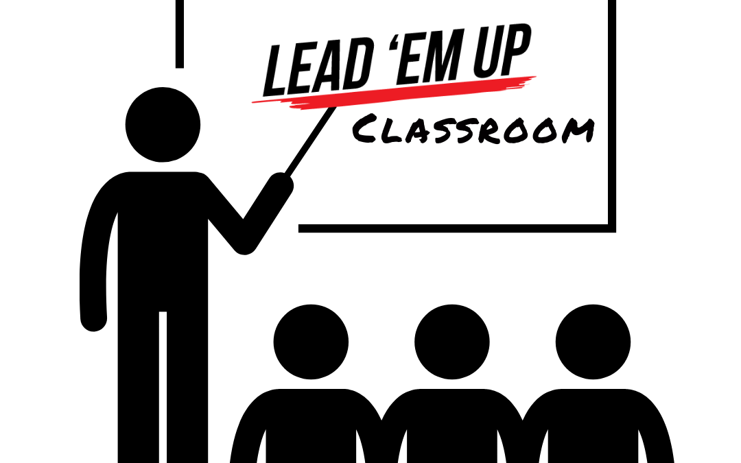 Lead 'Em Up Classroom is Here | Lead 'Em Up